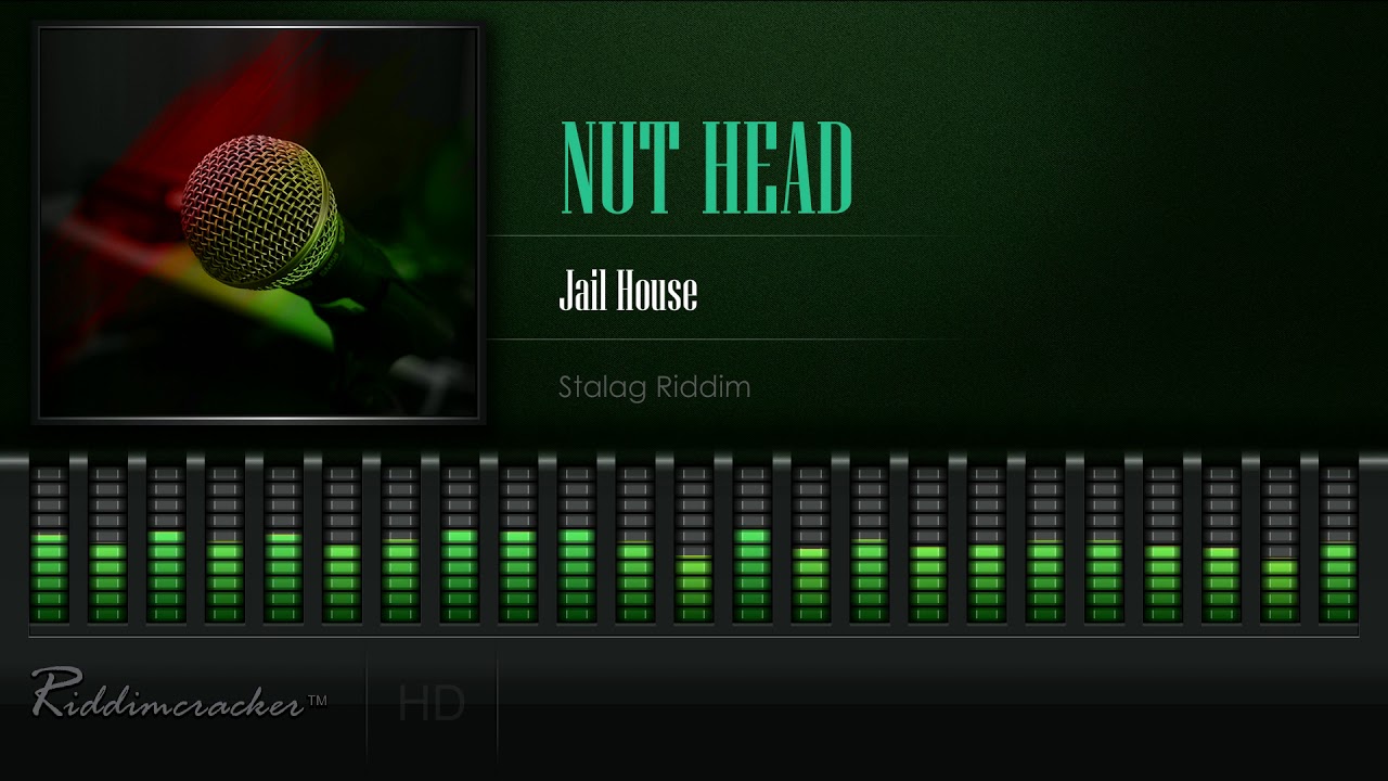 Nut Head - Jail House (Stalag Riddim) [HD] - YouTube