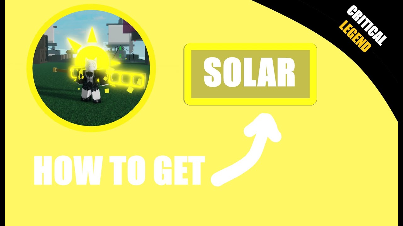 Roblox : Critical Legend " How to get SOLAR " - YouTube