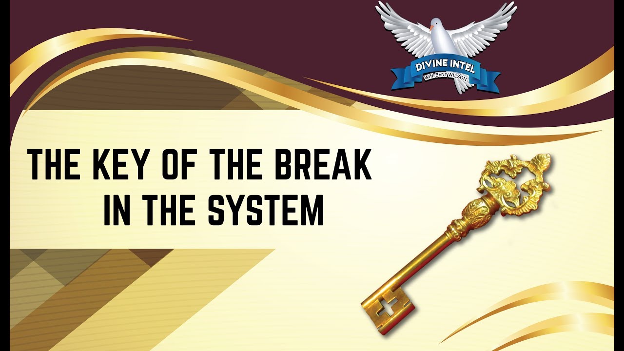 THE KEY OF THE BREAK IN THE SYSTEM-ENGLISH ONLY - YouTube