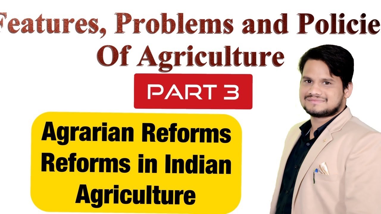 #15 (IED) Agrarian Reforms || Reforms in Indian Agriculture Ch 3 Part 3 ...