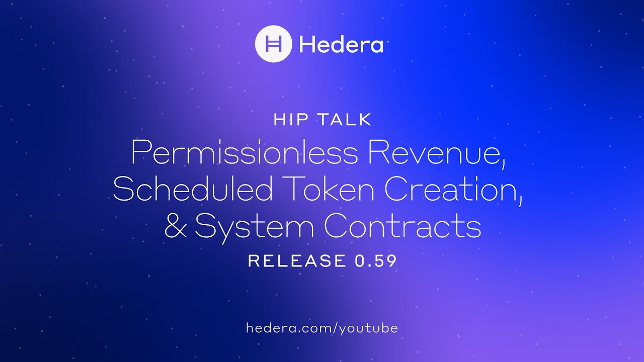 Hedera HIP Talk | Release 0.59 - Permissionless Revenue, Scheduled ...