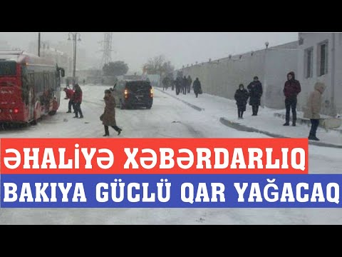 TƏCİLİ..! Bakıya güclü qar gəlir - HAVA KƏSKİN PİSLƏŞƏCƏK.... Xeberler