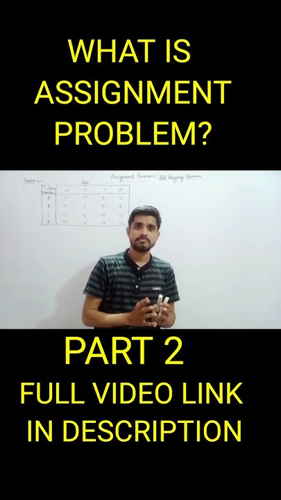 WHAT IS ASSIGNMENT PROBLEM?PART 2 |OPERATION RESEARCH| OPTIMIZATION TECHNIQUES| - YouTube