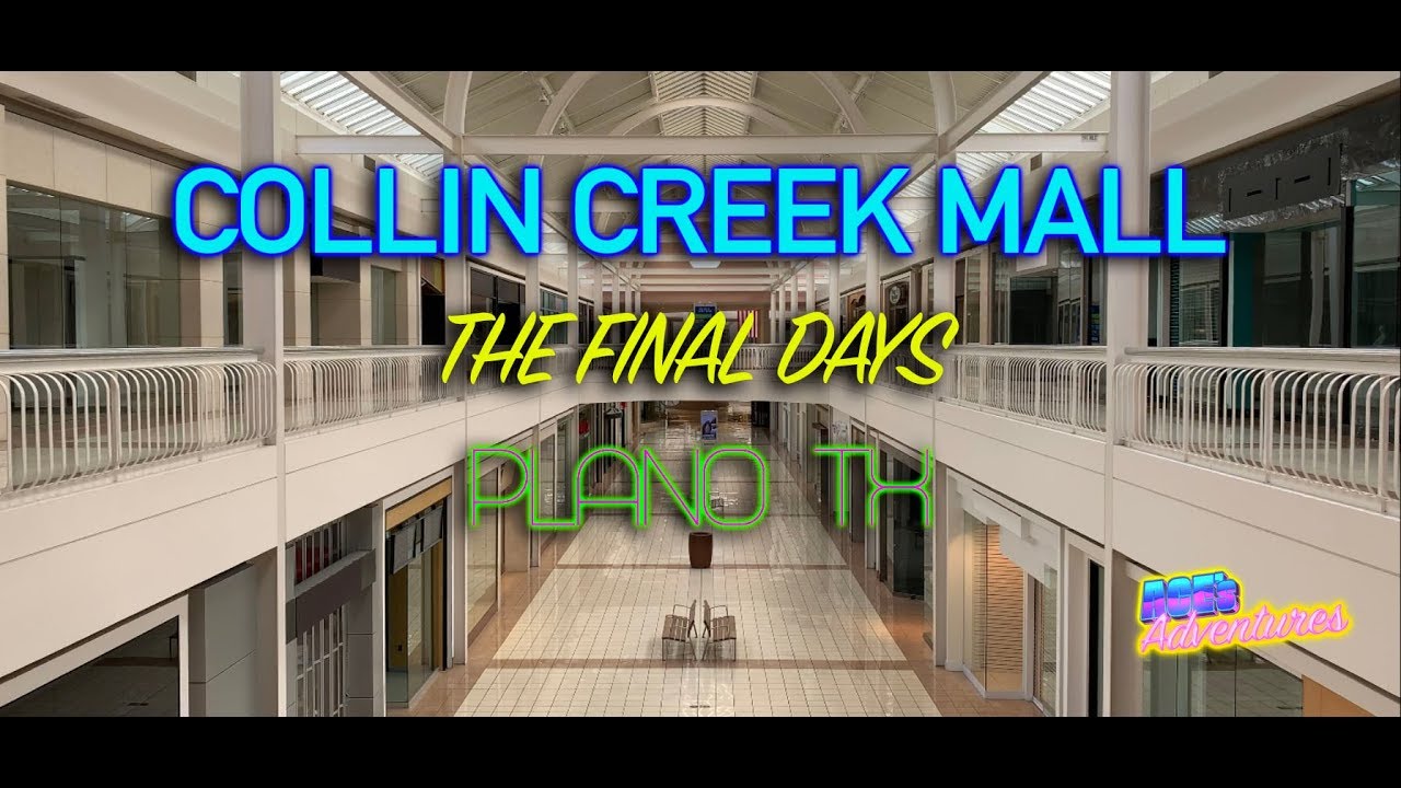 Collin Creek Mall - Final Days - Plano Tx - YouTube