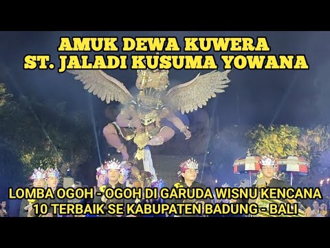 Ogoh-ogoh Amuk Dewa Kuwera ST. Jaladi Kusuma Yowana, Banjar Terora Desa ...