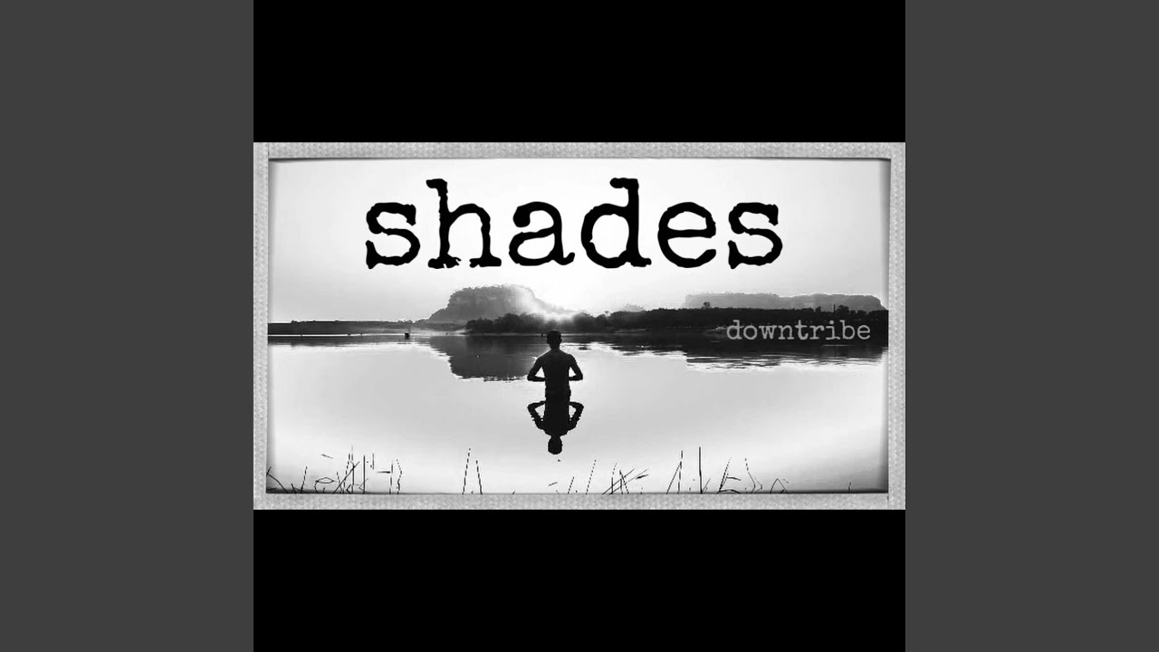 Shades - YouTube