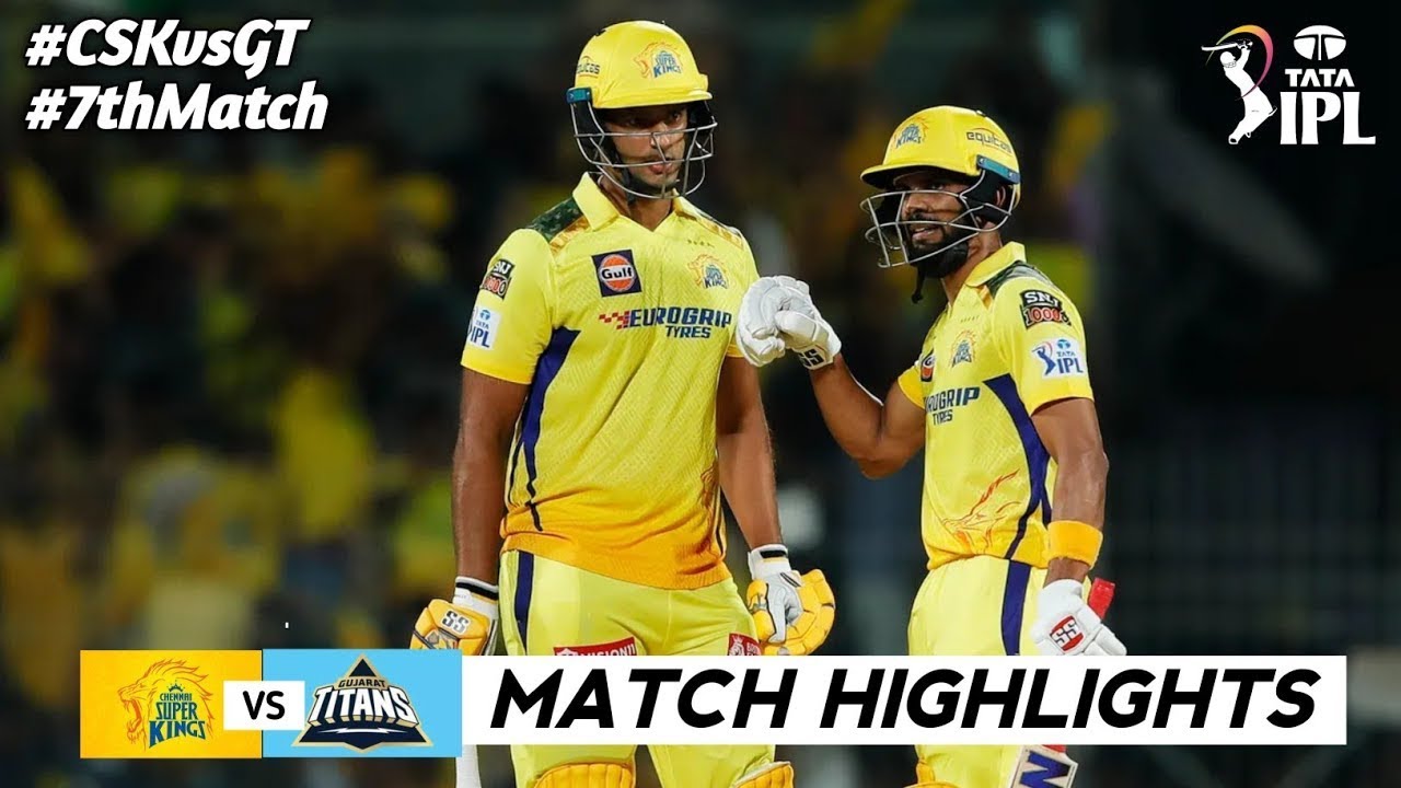 CSK vs GT Match No.7 Full Highlights | CSK vs GT Match Highlights | CSK ...