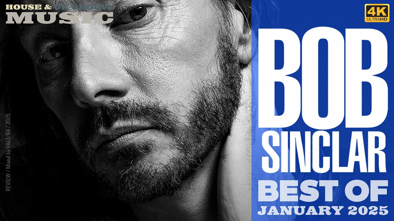 REVIEW: Bob Sinclar - The Bob Sinclar Show (Best Of January 2025) - 05 ...