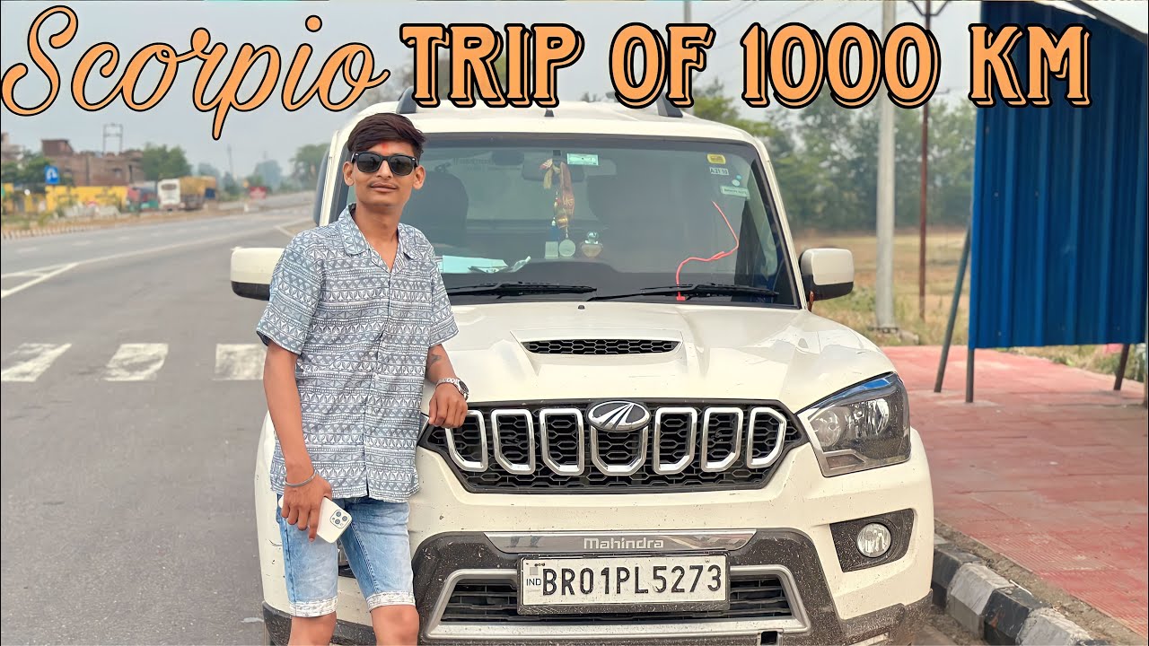 Finally New Trip Of 1000 Km Driving Scorpio | Scorpio Se Long Trip ...