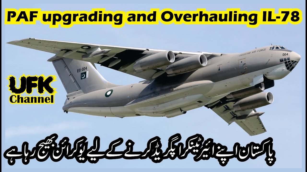 PAF upgrading its IL-78 Tankers. Ukraine will Overhaul, Upgrade and ...