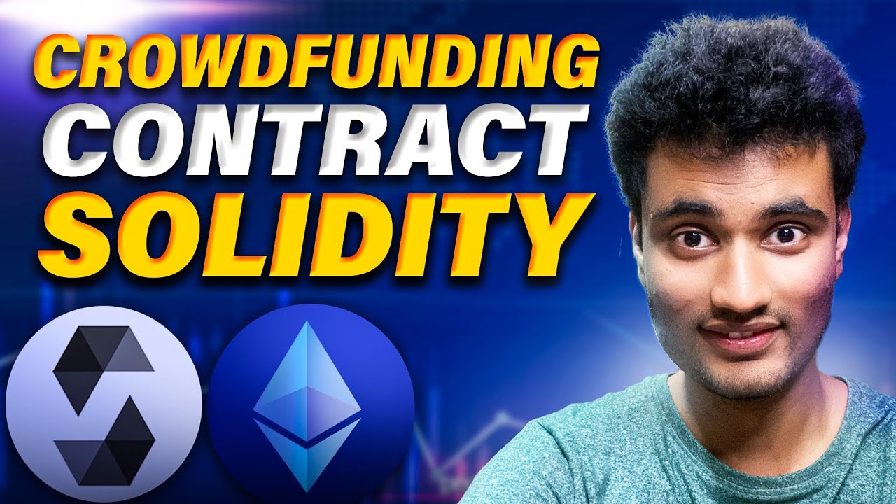 Write A Crowdfunding Smart Contract Using Solidity Youtube 7727