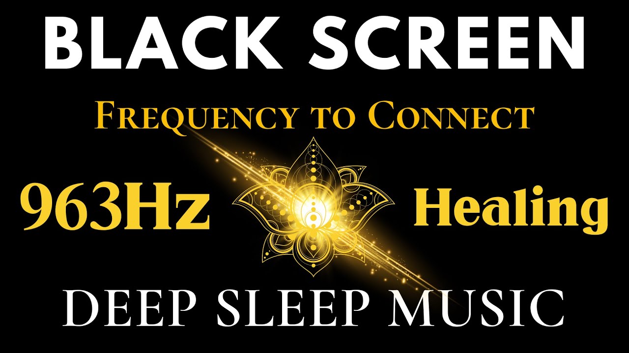 963Hz Frequency to Connect with Divine Power & Harmony Within The ...