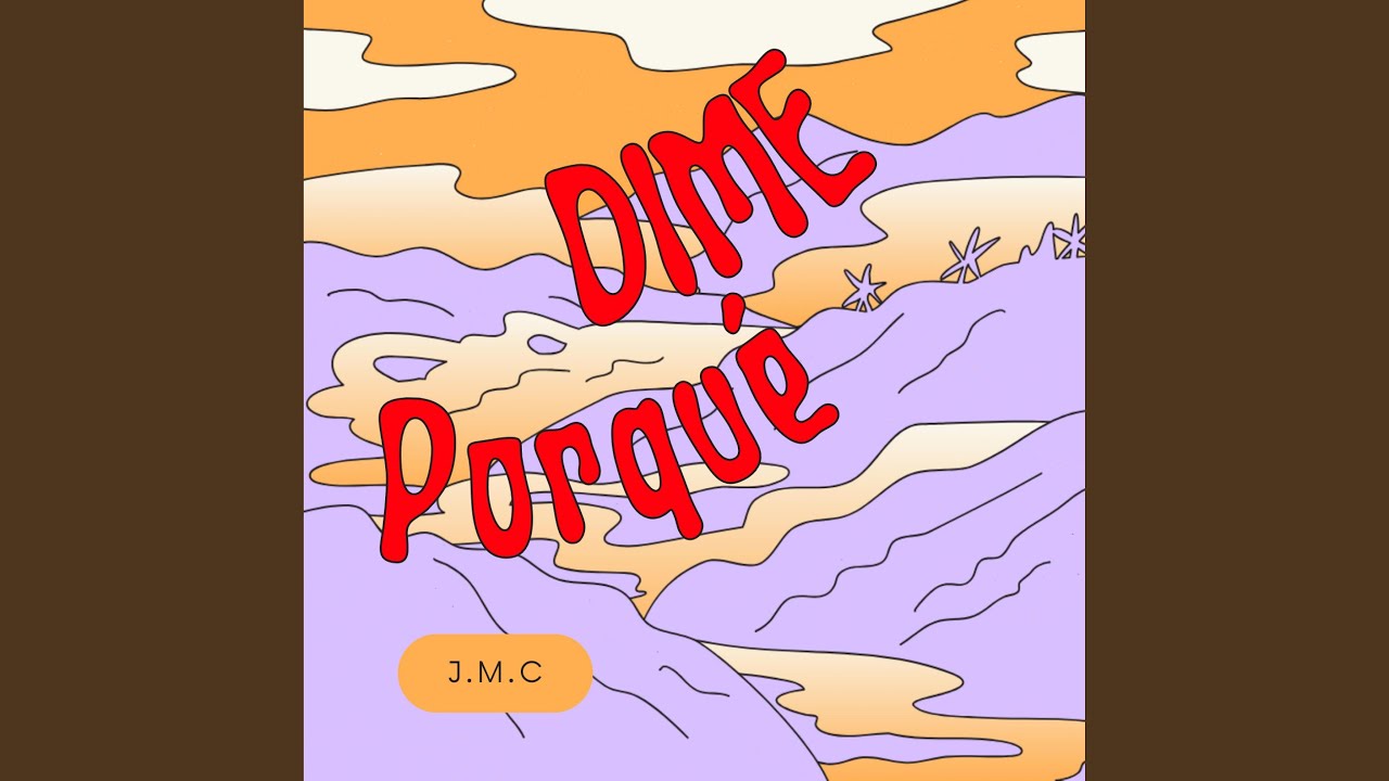 Dime Porqué - YouTube