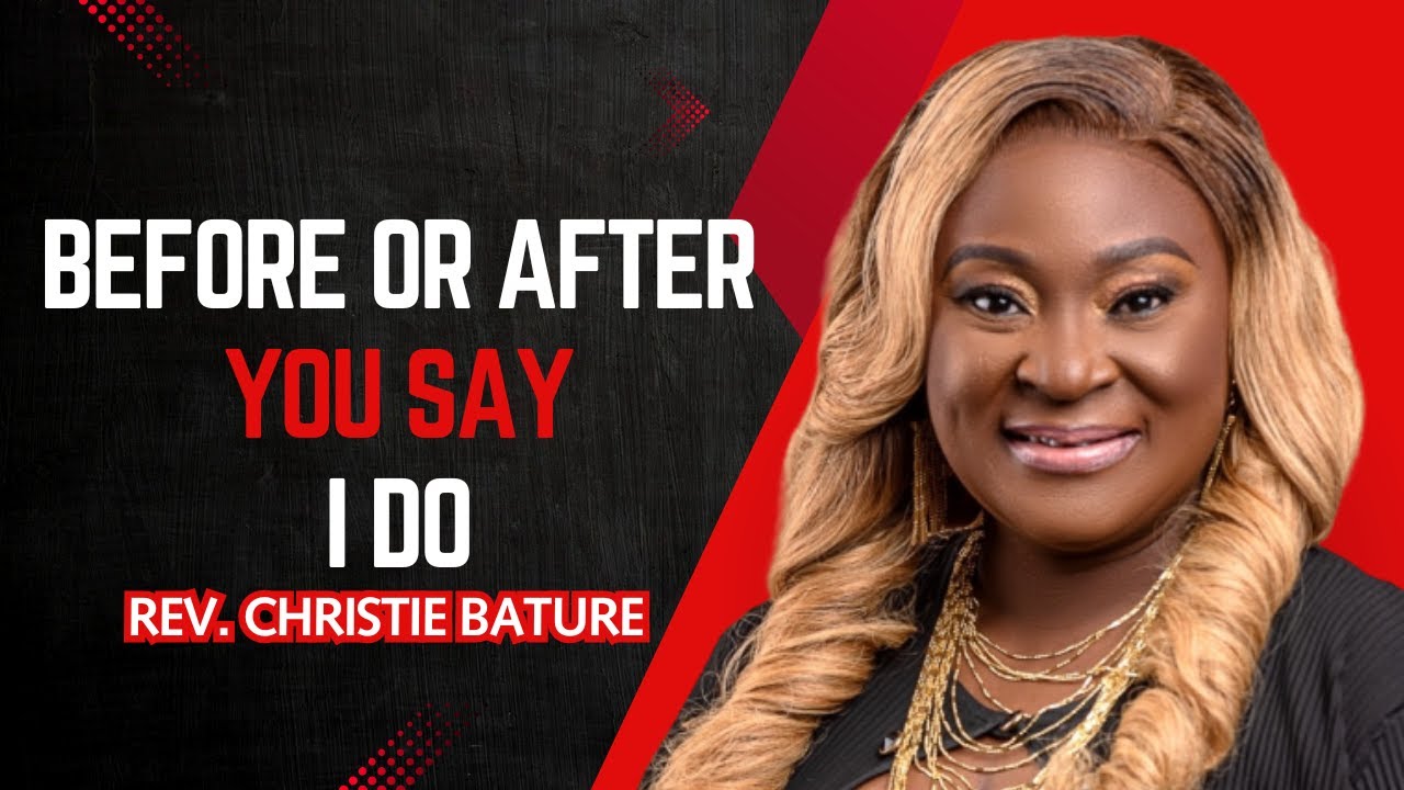 You Should Watch This Before Or After You Say I Do - Rev. Christie ...