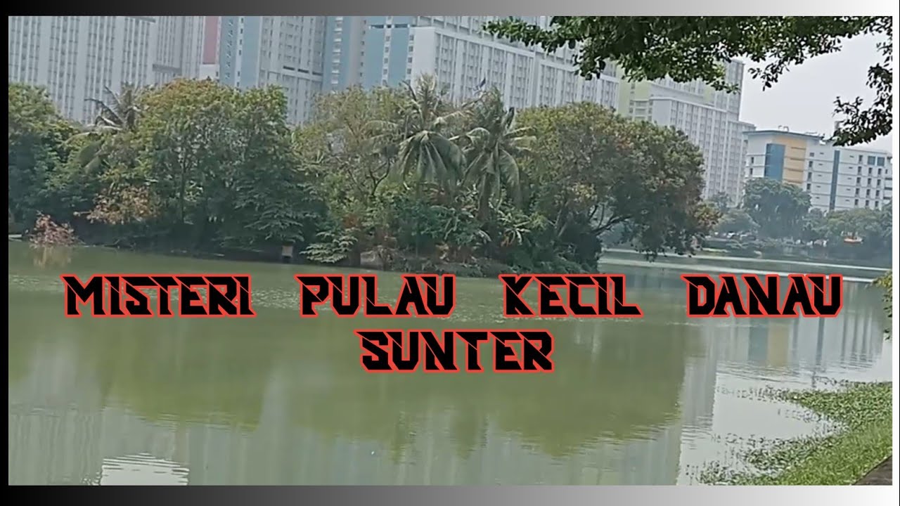 MISTERI PULAU KECIL DANAU SUNTER - YouTube