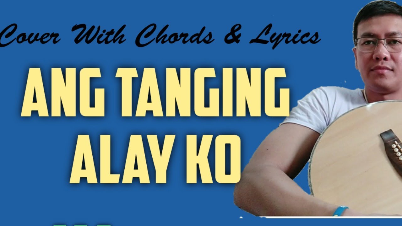 Ang Tanging Alay Ko - Guitar Cover Chords and Lyrics - YouTube