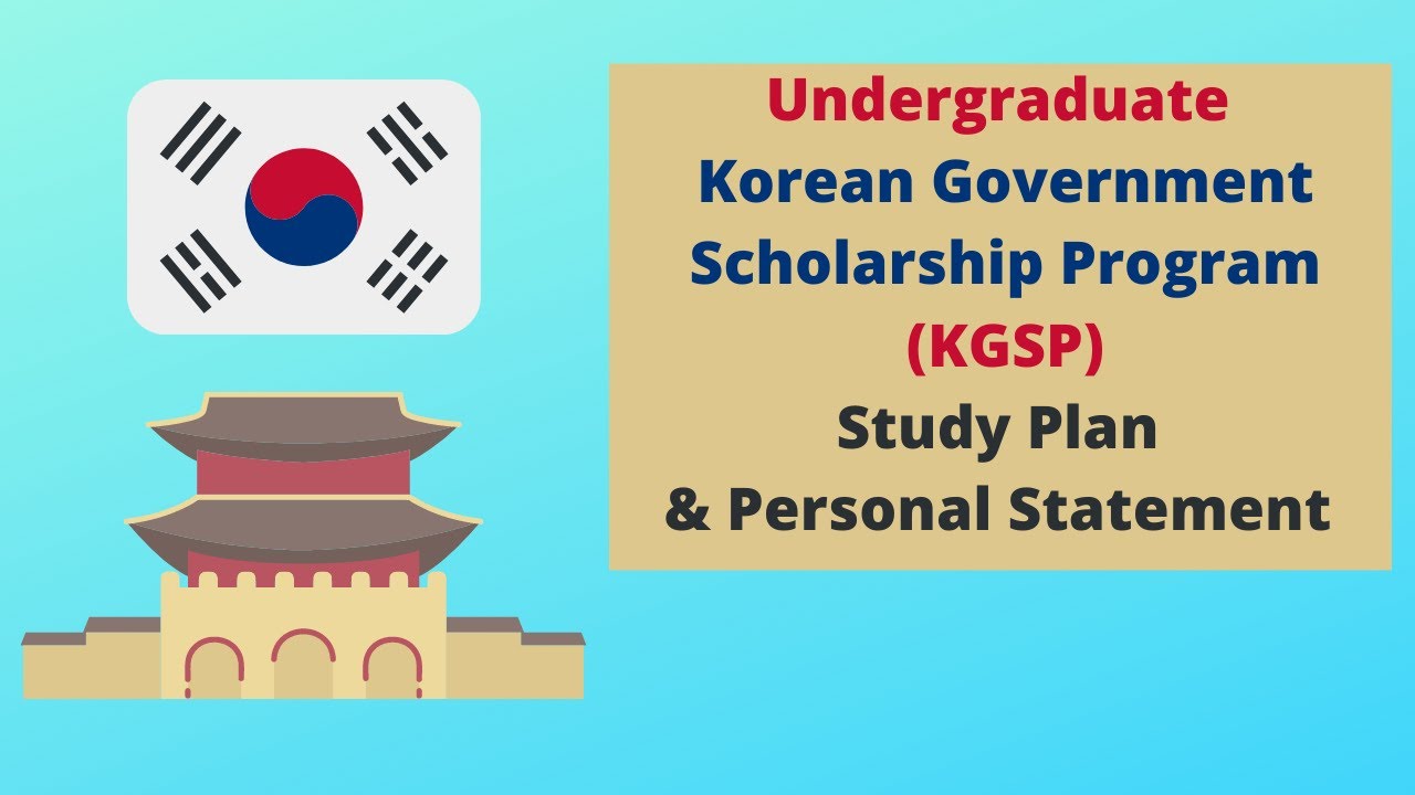 Study Plan & Personal Statement: UNDERGRADUATE GKS (KGSP) Application ...