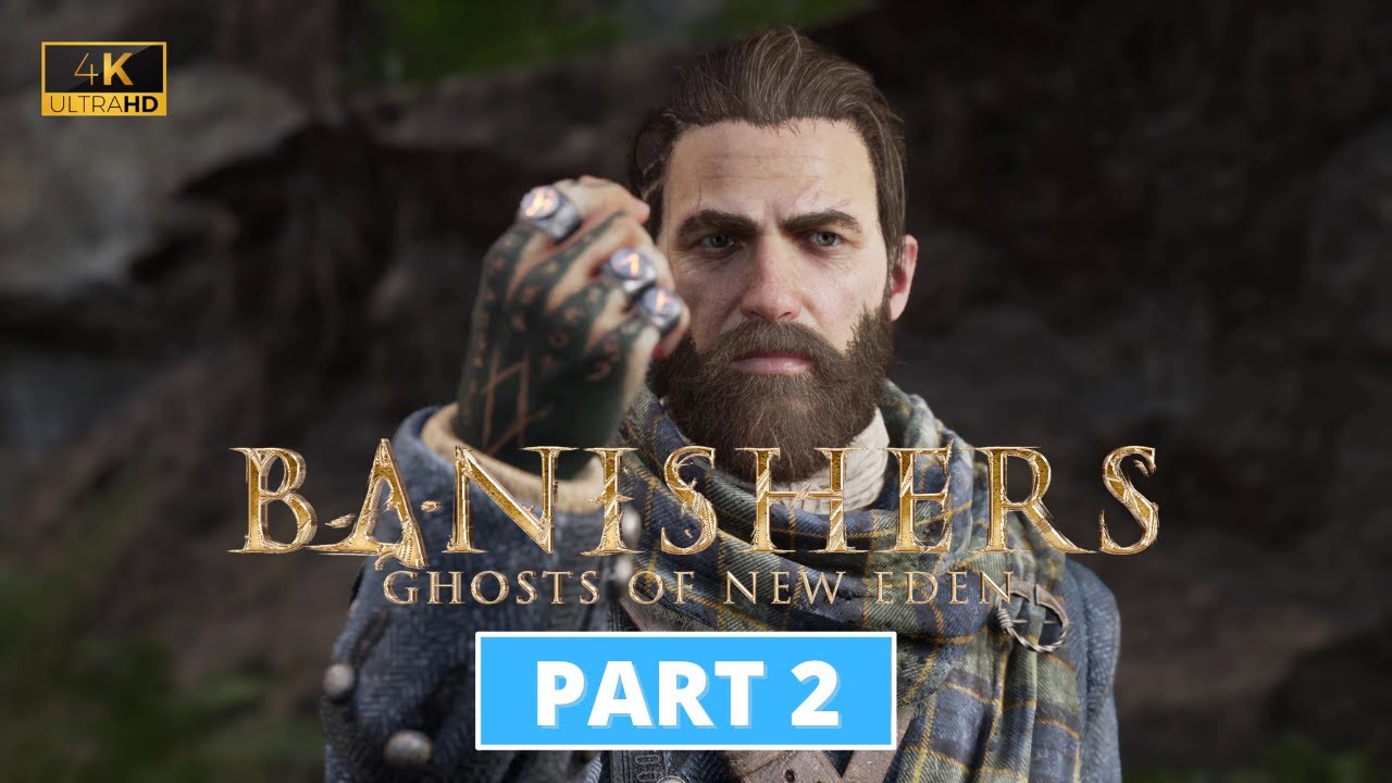 Banishers: Ghosts of New Eden - Gameplay Walkthrough - Part 2 - 4K ...