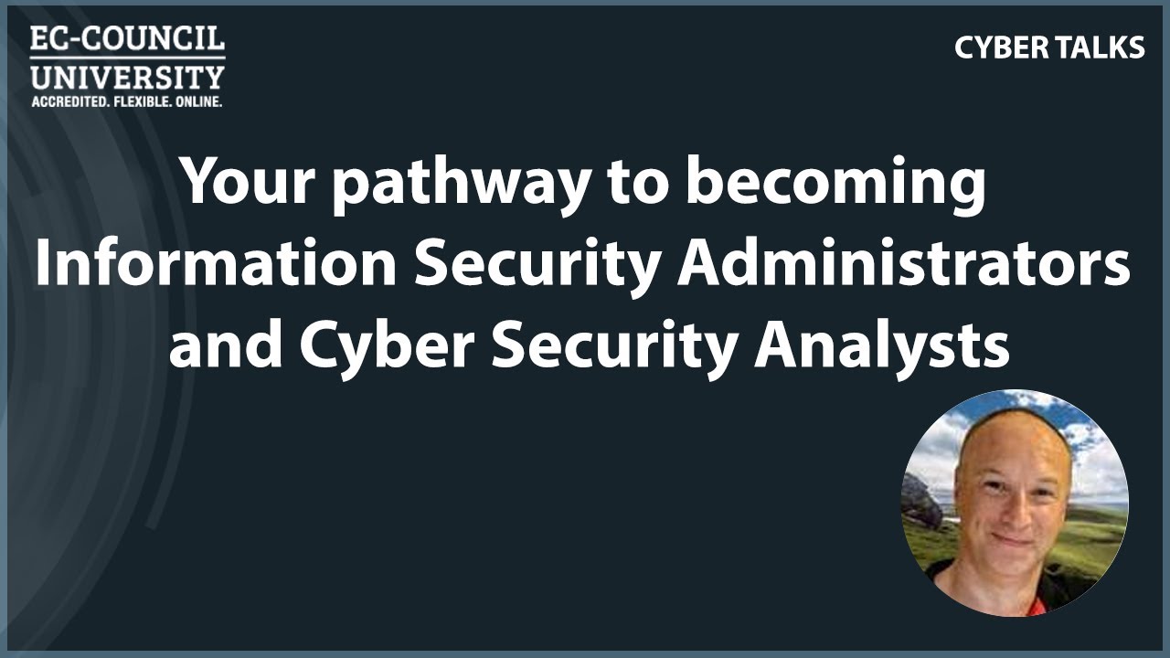 Your pathway to becoming Information Security Administrators and Cyber ...