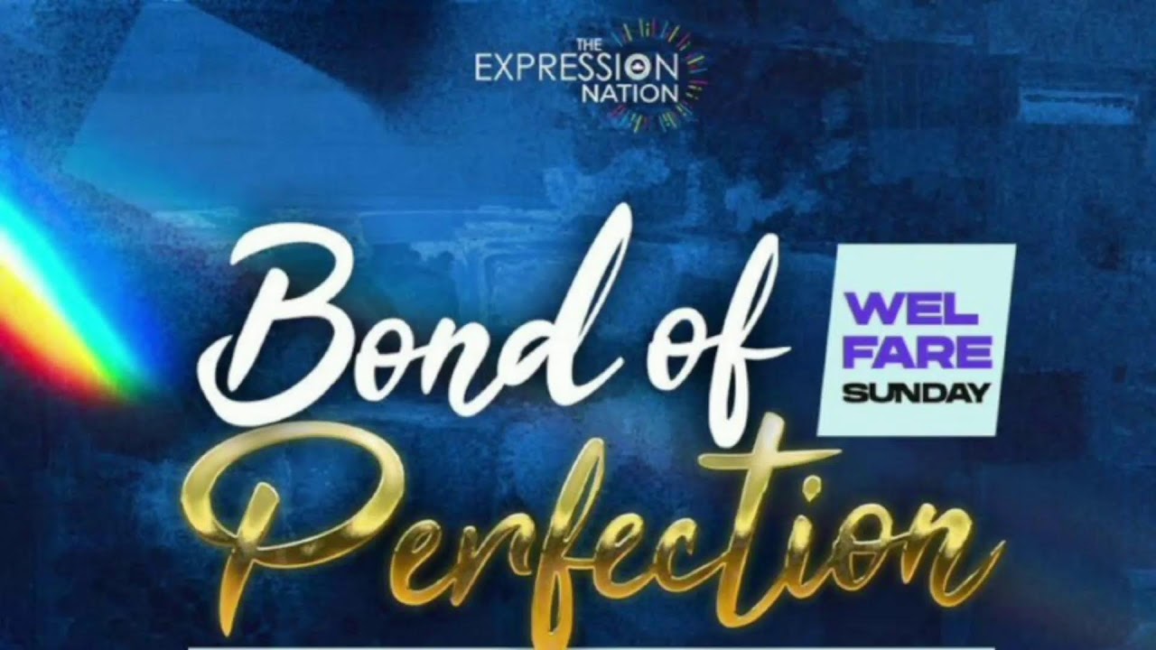 SUN 23RD FEBRUARY 2025 || WELFARE SUNDAY - BOND OF PERFECTION || RCCG ...
