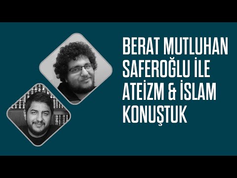 BERAT MUTLUHAN SEFEROĞLU || ATEİZM VE İSLAM