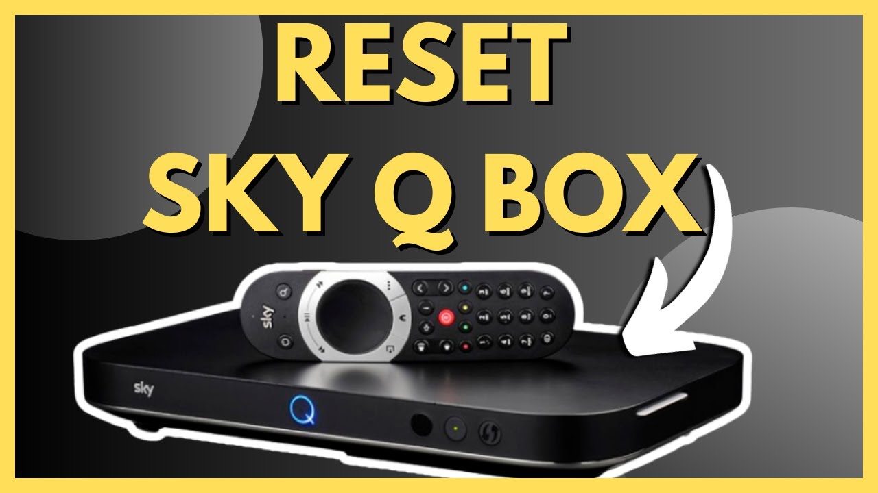 How To Reset Sky Q Box (2026) - Full Guide - YouTube