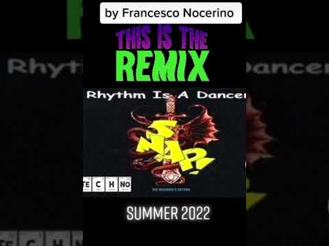 Snap - Rhythm is a Dancer - (Remix By Francesco Nocerino) Summer 2022