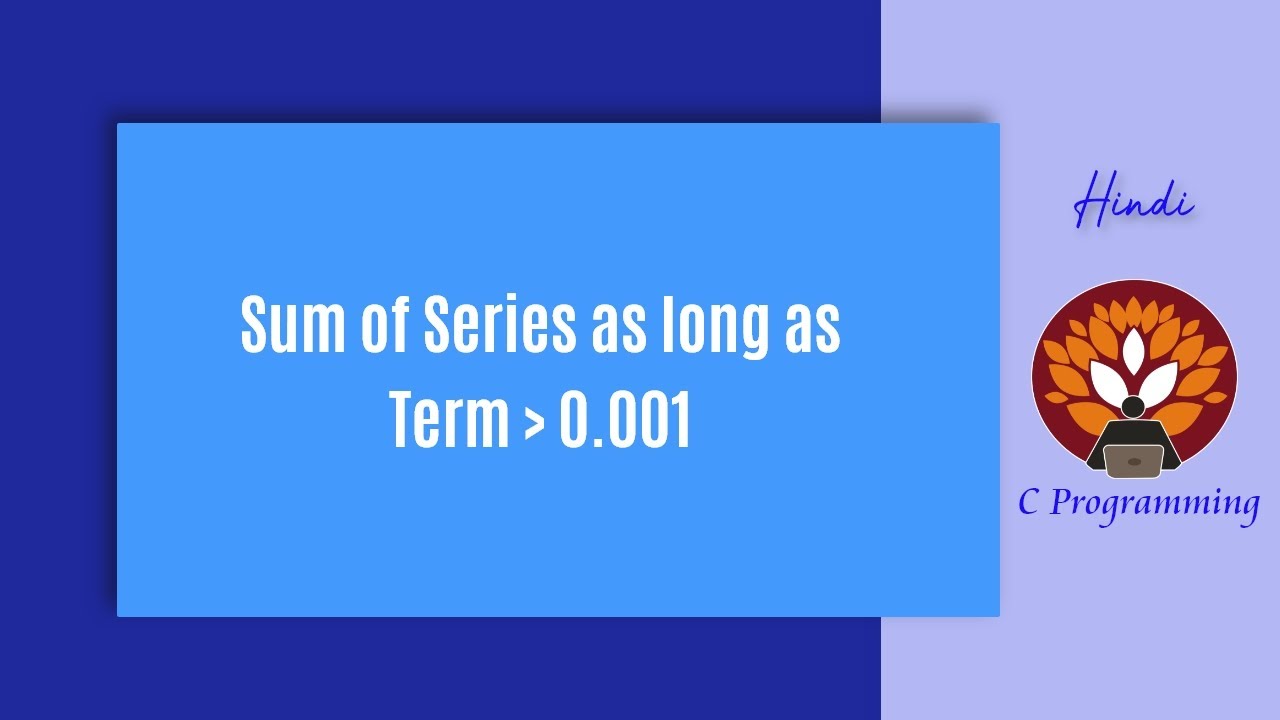 loop-8-hindi-sum-of-1-1-3-1-5-1-7-1-n-as-long-as-term-is
