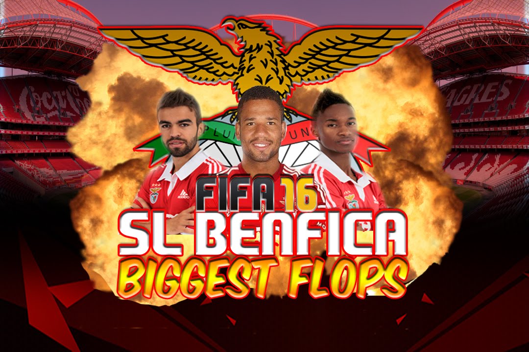 FIFA 16 - SL Benfica - BIGGEST FLOPS SQUAD BUILDER - YouTube