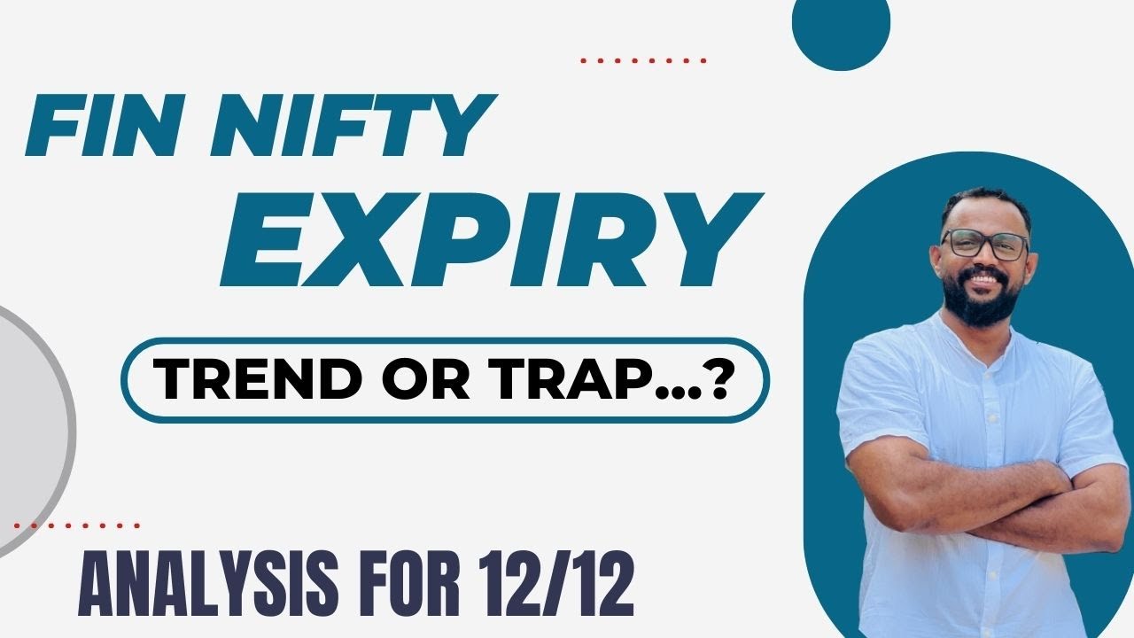 FIN NIFTY EXPIRY SPECIAL..|MARKET ANALYSIS | BEST TRADE FOR TOMORROW IN NIFTY AND BANK NIFTY 12/ ...
