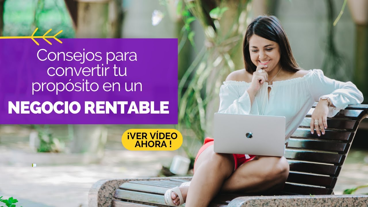 Cómo convertir tu propósito en un negocio rentable que transforme vidas ...