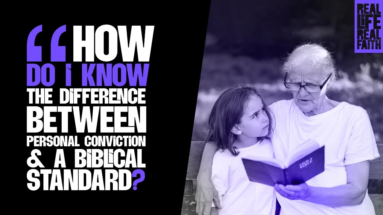 How Do I Know The Difference Between A Personal Conviction And A ...