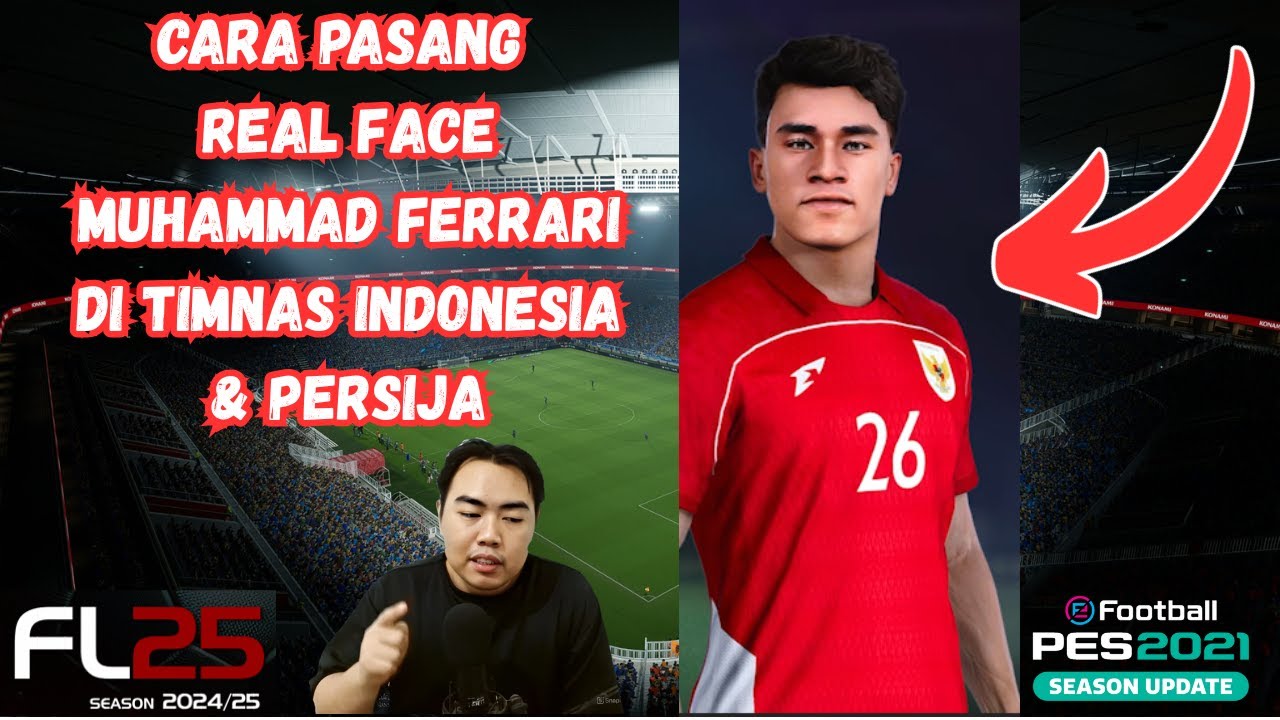 TUTORIAL PASANG REAL FACE MUHAMMAD FERRARI DI TIMNAS INDONESIA ...