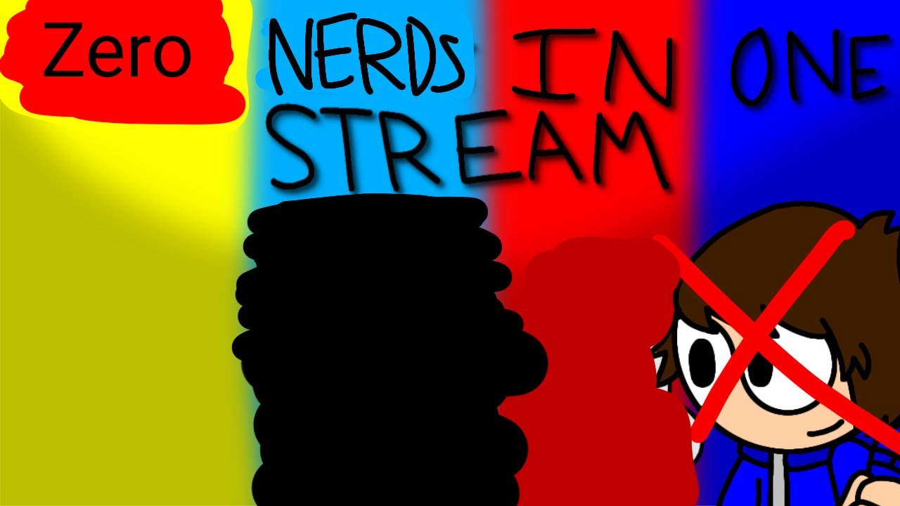 Zero Nerds In One Stream (April Fools) - YouTube