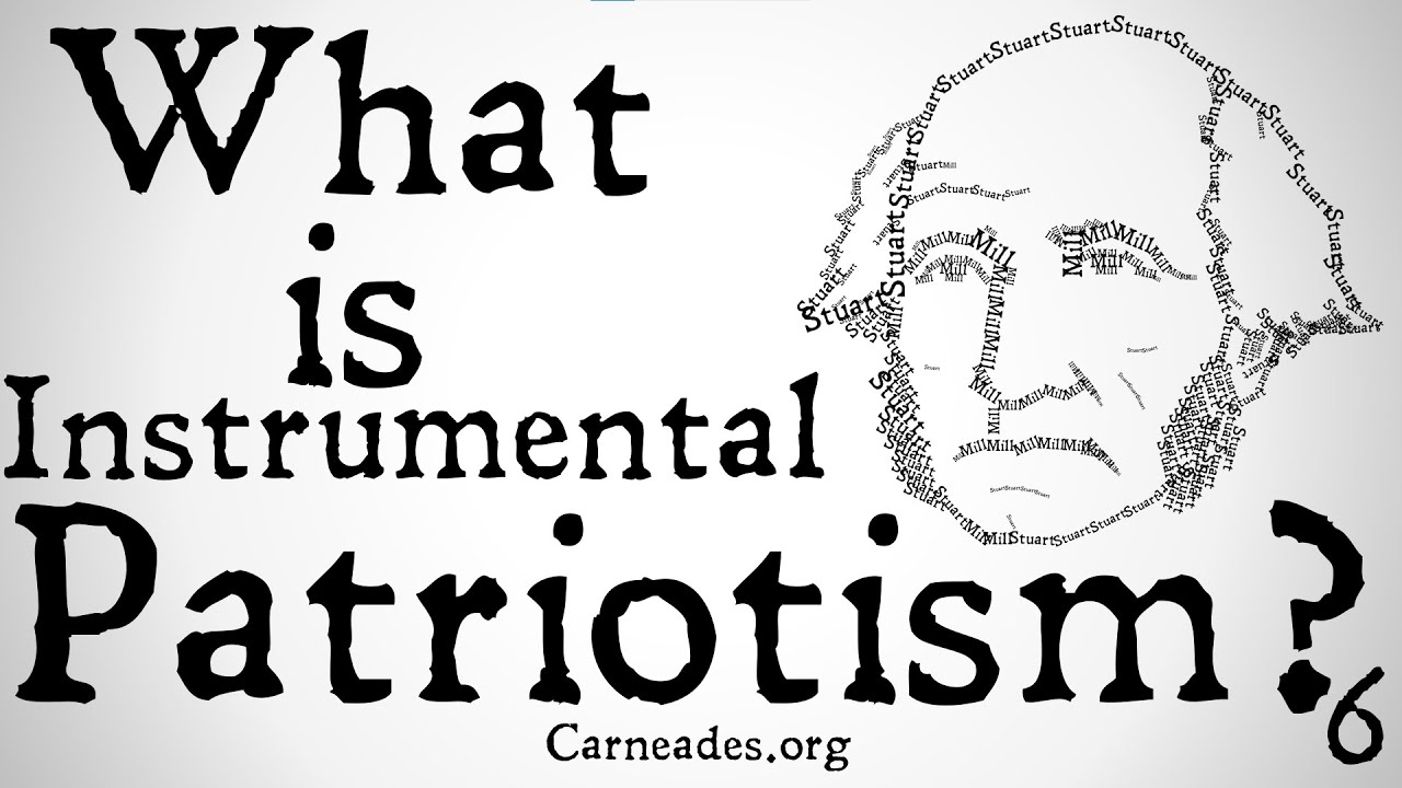What is Instrumentalist Patriotism? (Political Philosophy) - YouTube