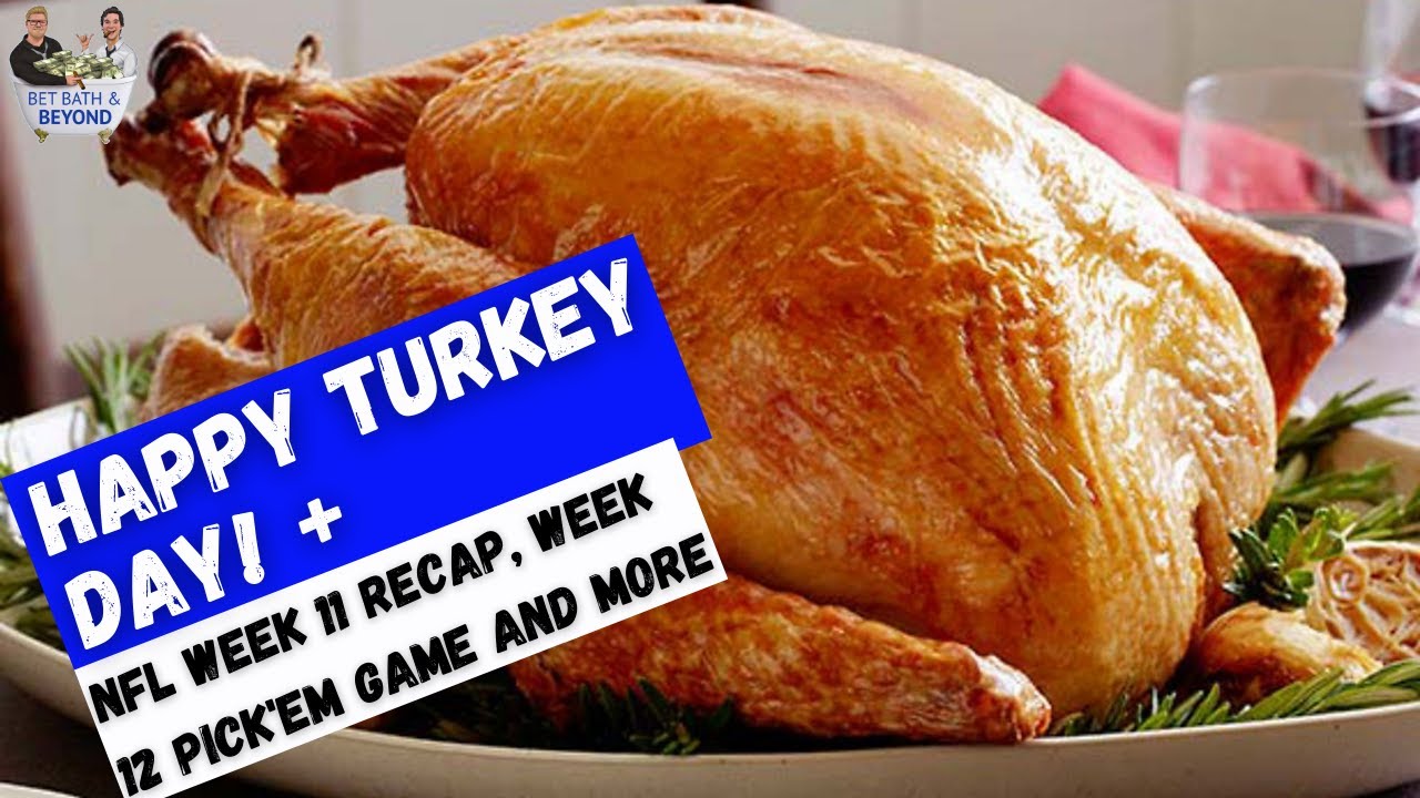 Happy Turkey Day! + Week 11 NFL Recap, Week 12 Pick 'Em Game and More ...