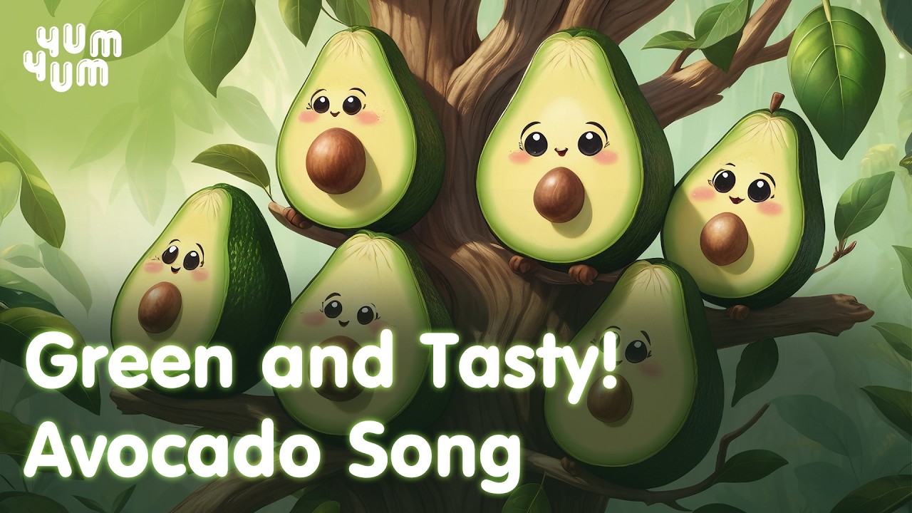 Avocado Song - Green and Tasty! | Fun and Cheerful Children's Song # ...