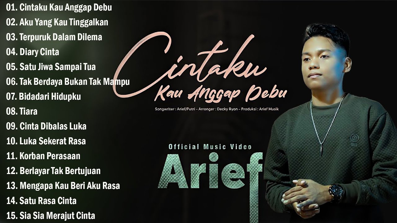 Arief - Cintaku Kau Anggap Debu - Arif Full Album Terbaru & Terpopuler ...