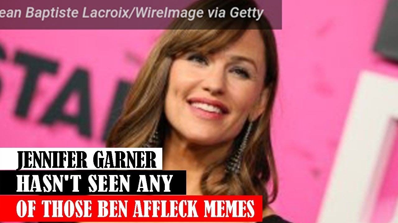 JENNIFER GARNER HASN'T SEEN ANY OF THOSE BEN AFFLECK MEMES - YouTube