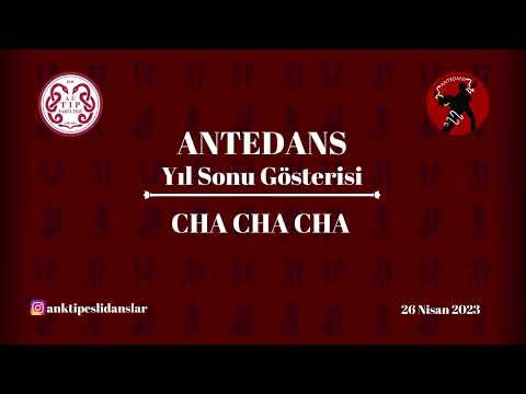 ANTEDANS Yıl Sonu Gösterisi 2023 - CHA CHA CHA (26 Nisan)