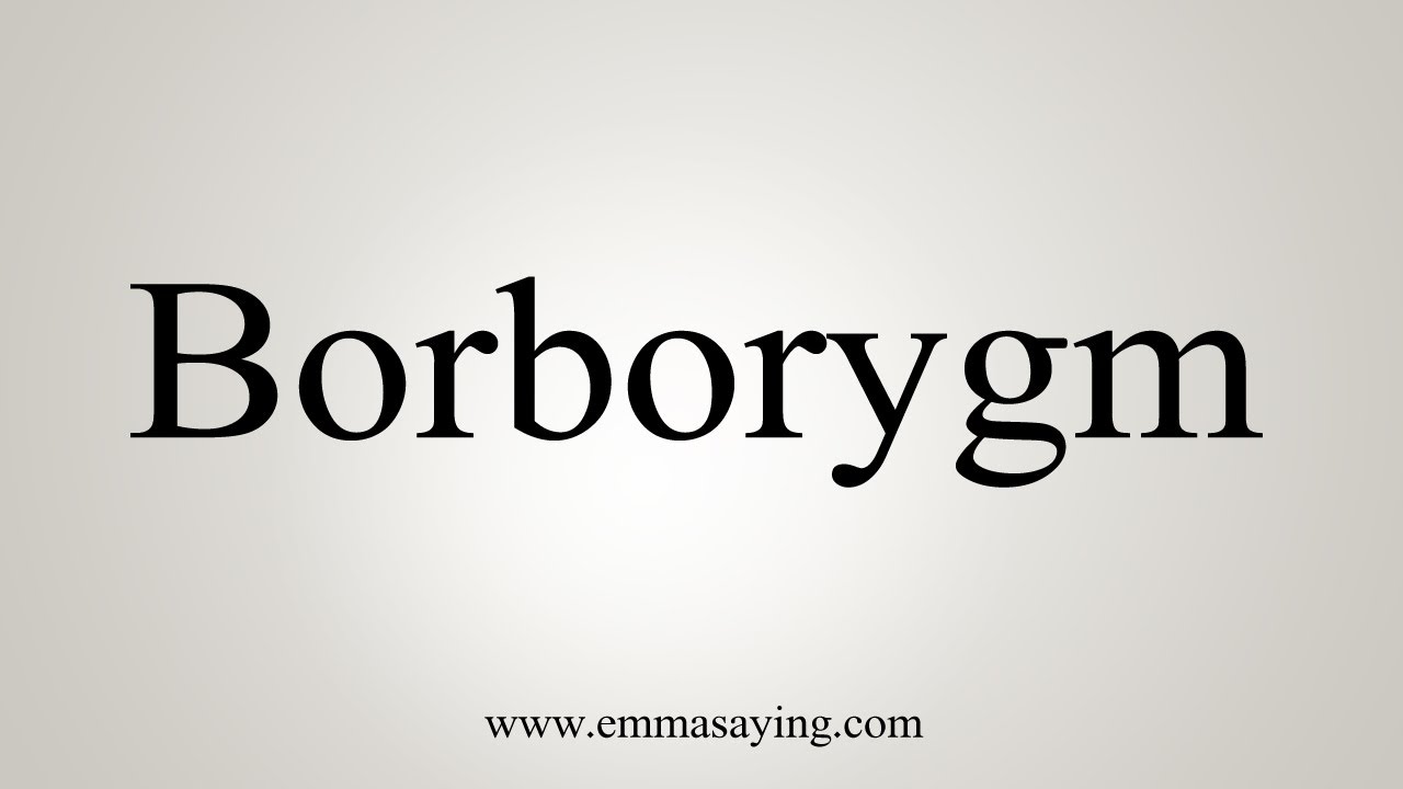 How To Say Borborygm - YouTube