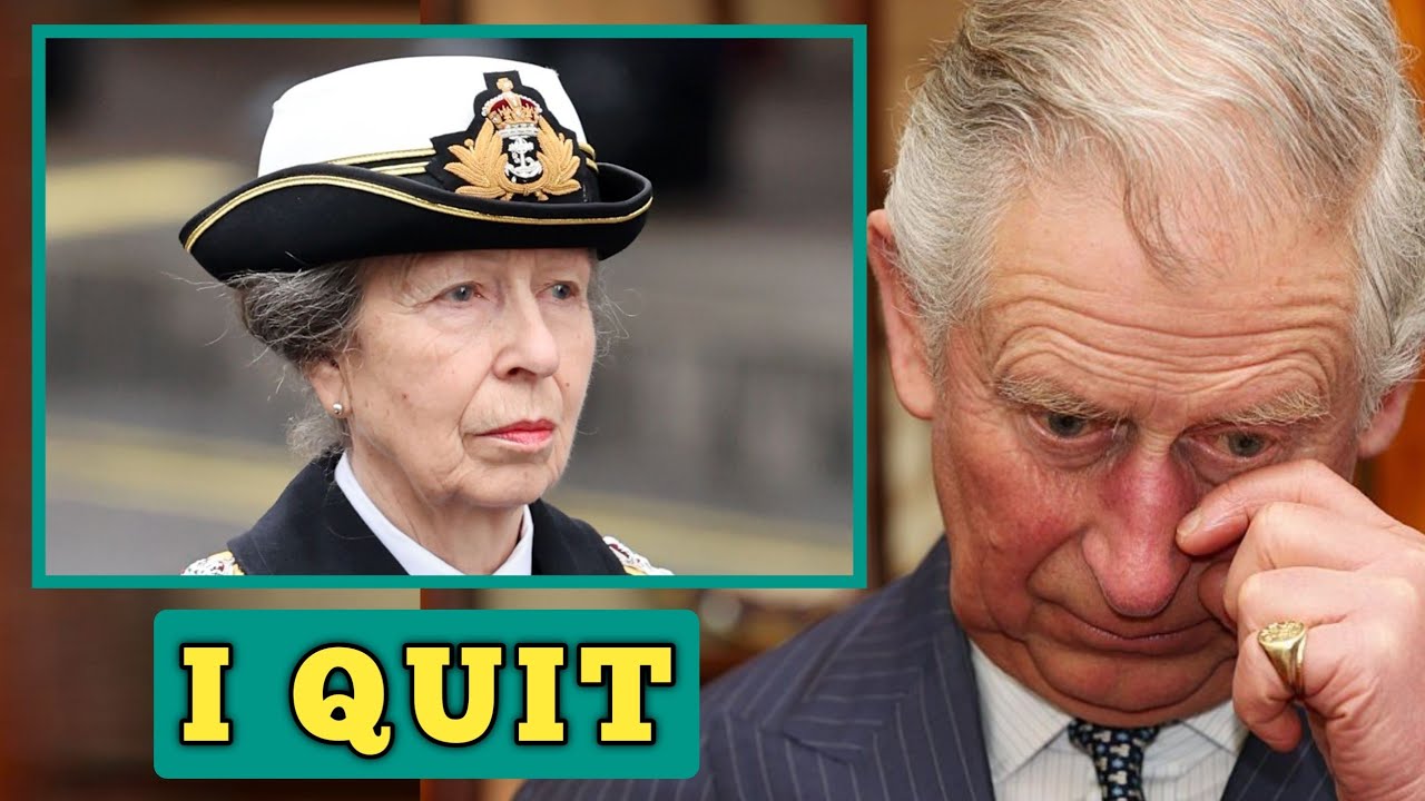 King Charles sad as Princess Anne anounces she's leaving the Royal ...