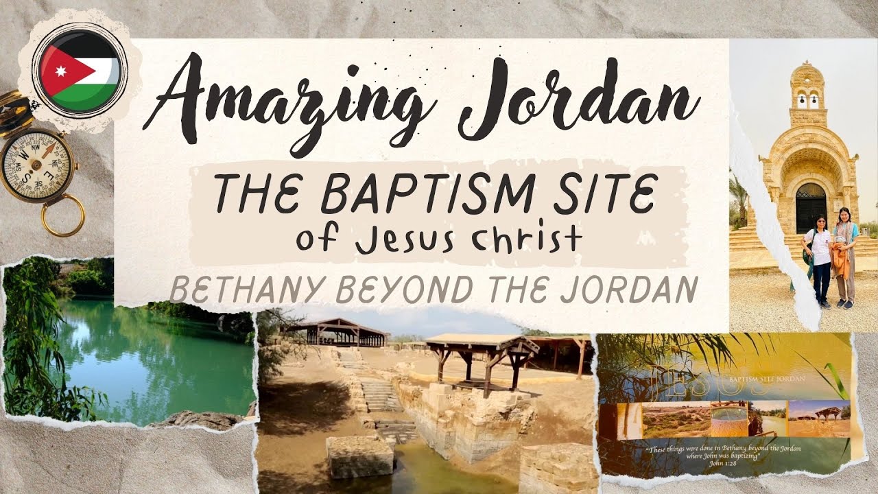 🕍 The Baptism Site of Jesus Christ 📕 ️ Bethany Beyond the Jordan | 🇯🇴 ...