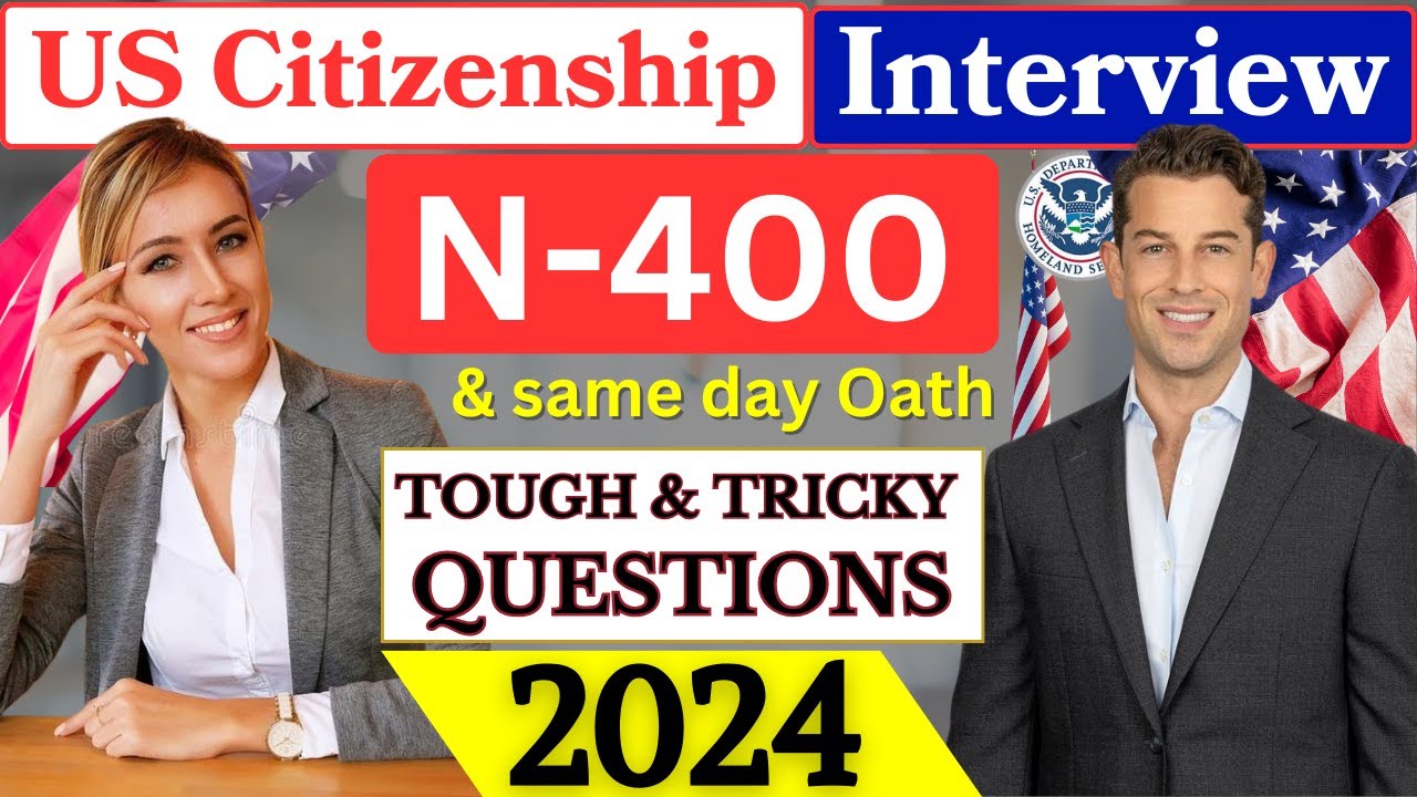 Practice N-400 US Citizenship Interview 2024 & Oath Ceremony -N400 ...