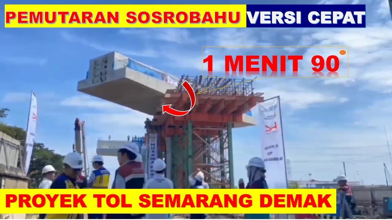🔴KEREN ABIS PEMUTARAN SOSROBAHU PERDANA VERSI CEPAT PROYEK TOL SEMARANG ...