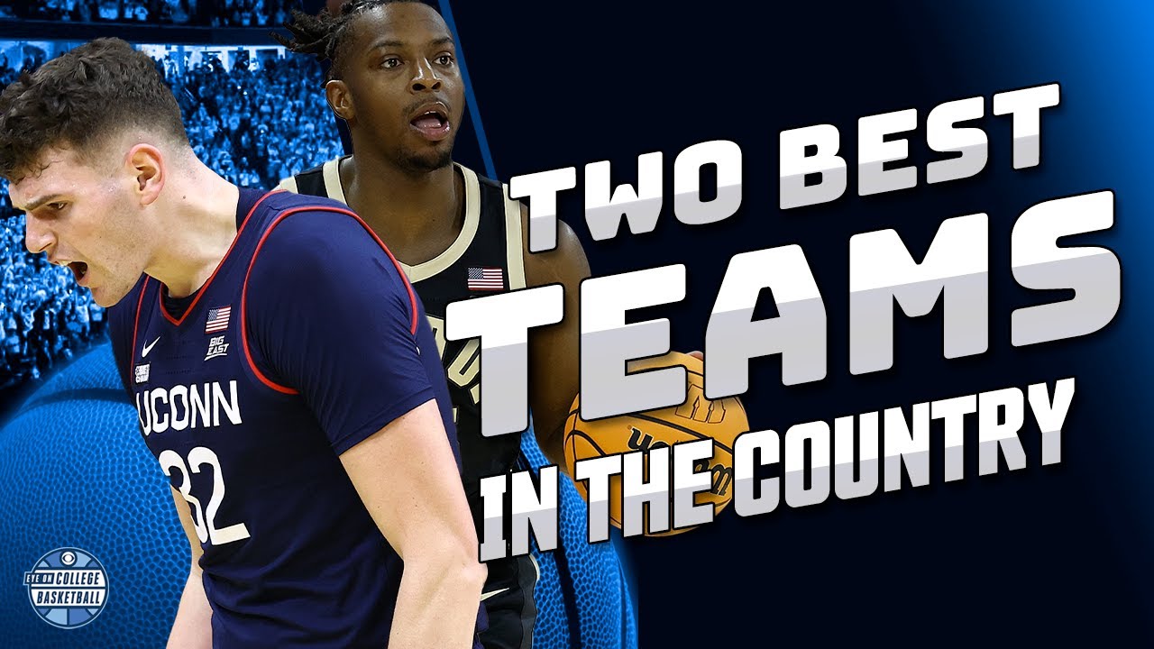 Purdue and UConn are the two BEST teams in the country | College ...
