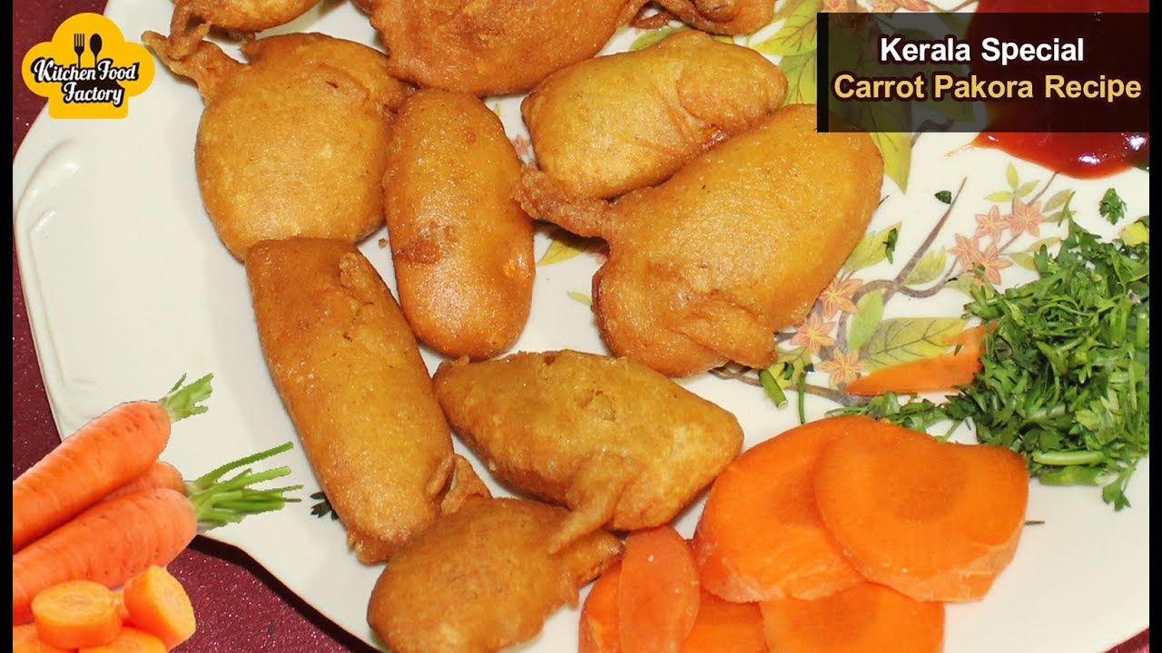 Carrot Pakora Recipe | How To Make Carrot Pakora? | Kerala Special Food ...