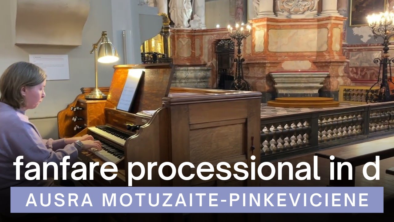 Ausra Motuzaite Pinkeviciene - Fanfare Processional in D, Op. 20 ...
