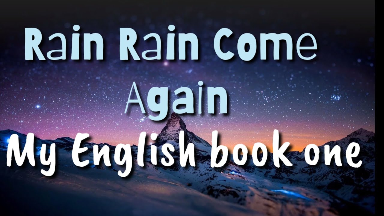 Rain Rain Come again. My English book One. - YouTube