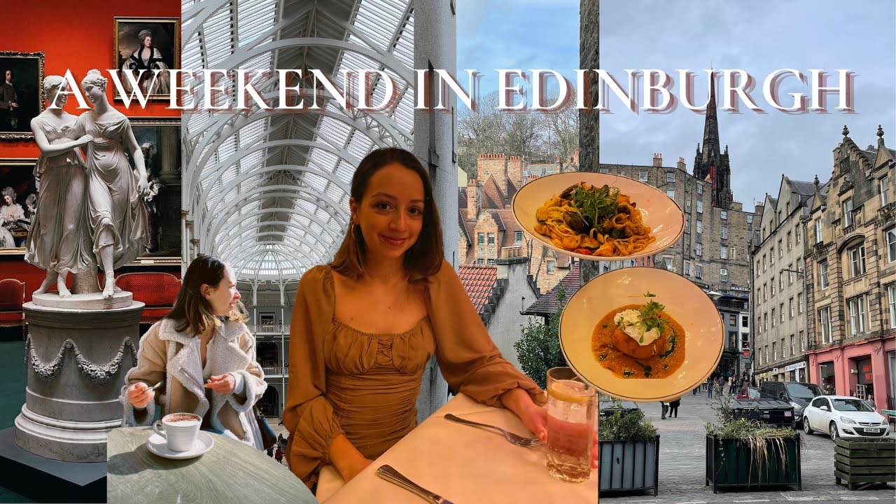 A weekend in Edinburgh, Scotland | life updates, exploring the city ...